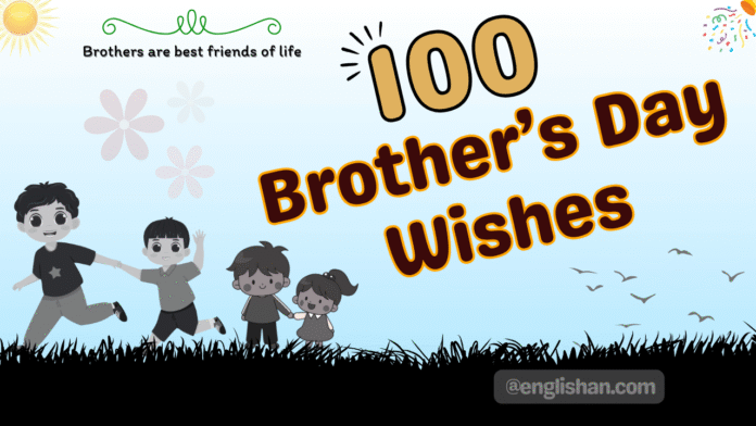 100 Happy Brother’s Day Wishes with Images for WhatsApp