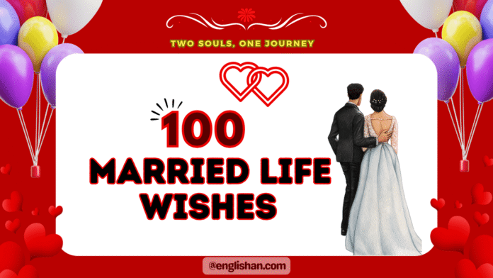 100 Romantic Happy Married Life Wishes with Images 2025