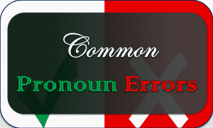 Common Pronoun Errors with Uses and Example Sentences