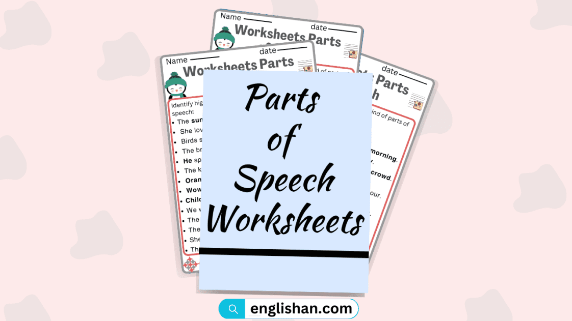 Worksheet Parts of Speech: Use Parts of Speech in Sentences