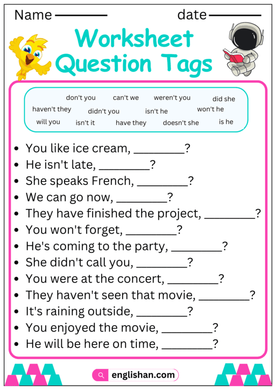Worksheet Question Tags: Use of Question Tags in Sentences Worksheet Question Tags: Use of Question Tags in Sentences
