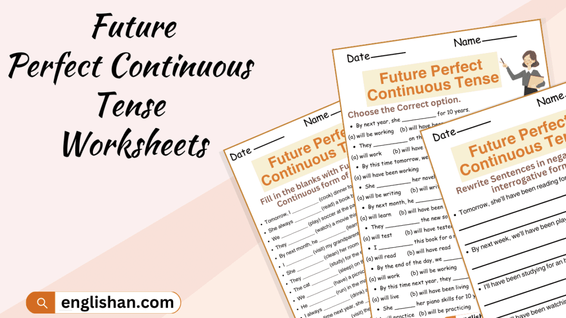 Future Perfect Continuous Worksheets and Exercises with Answers
