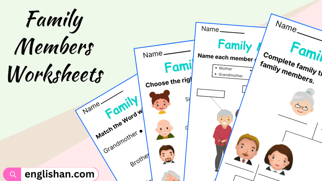 Family Members Worksheets and Exercises with Answers