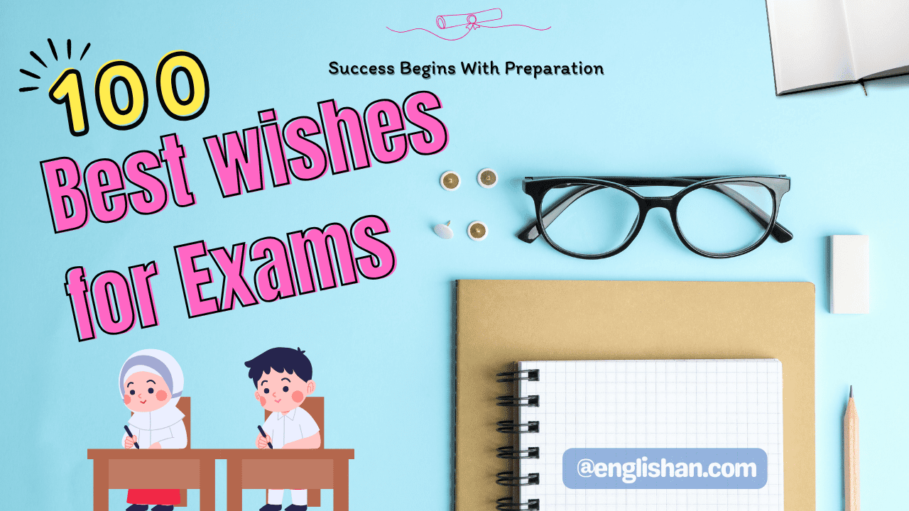 100 Best Wishes for Exam with Encouraging Quotes & Pictures