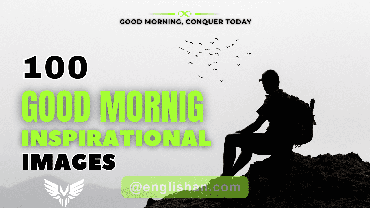 400 Heartfelt Good Morning Inspirational Wishes with Images 2025