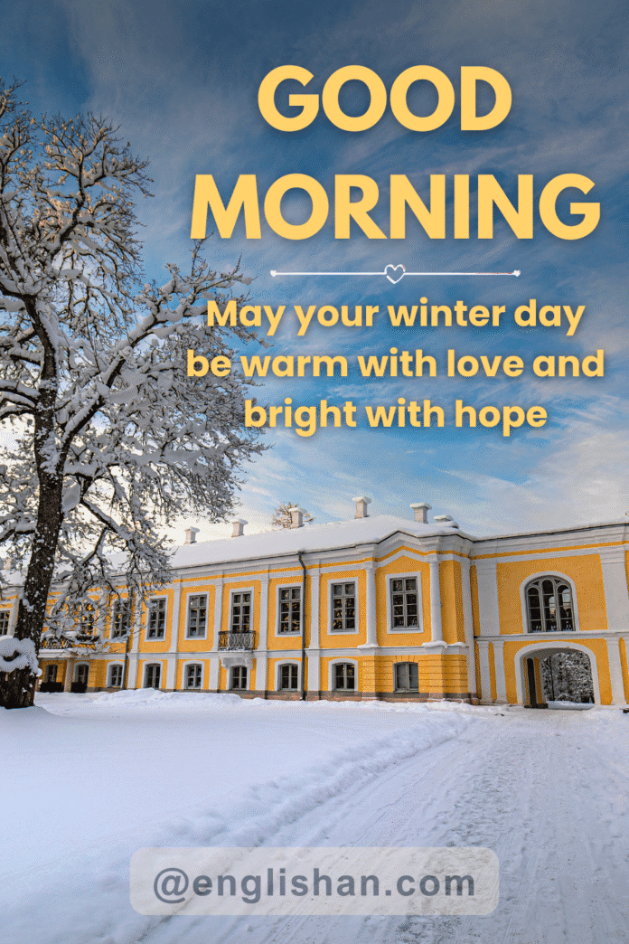 600+ Heartfelt Good Morning Winter Wishes with Images 2025