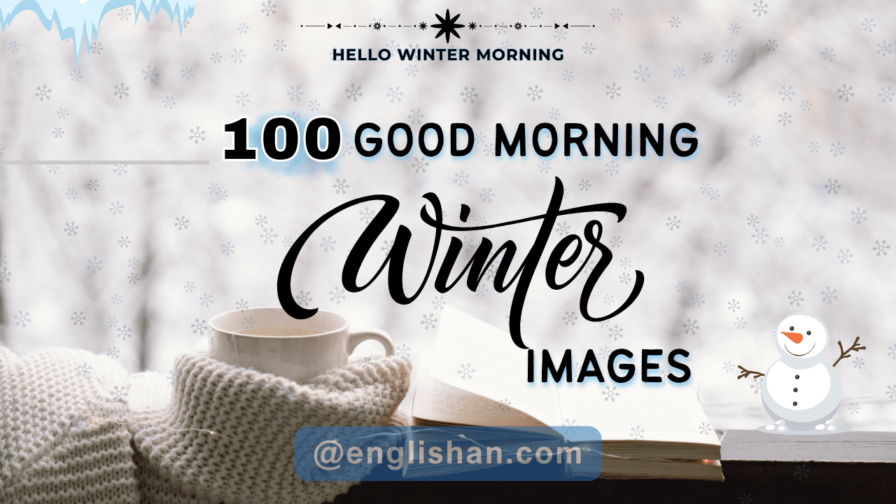 600+ Heartfelt Good Morning Winter Wishes with Images 2025