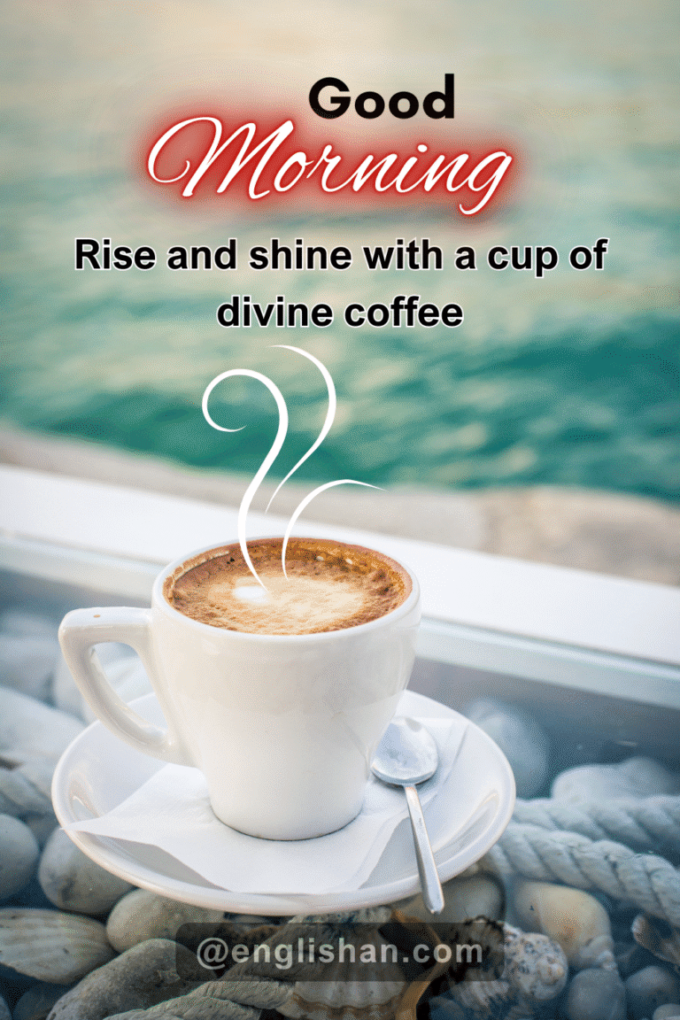 400 Heartfelt Good Morning Coffee Wishes with Images 2025