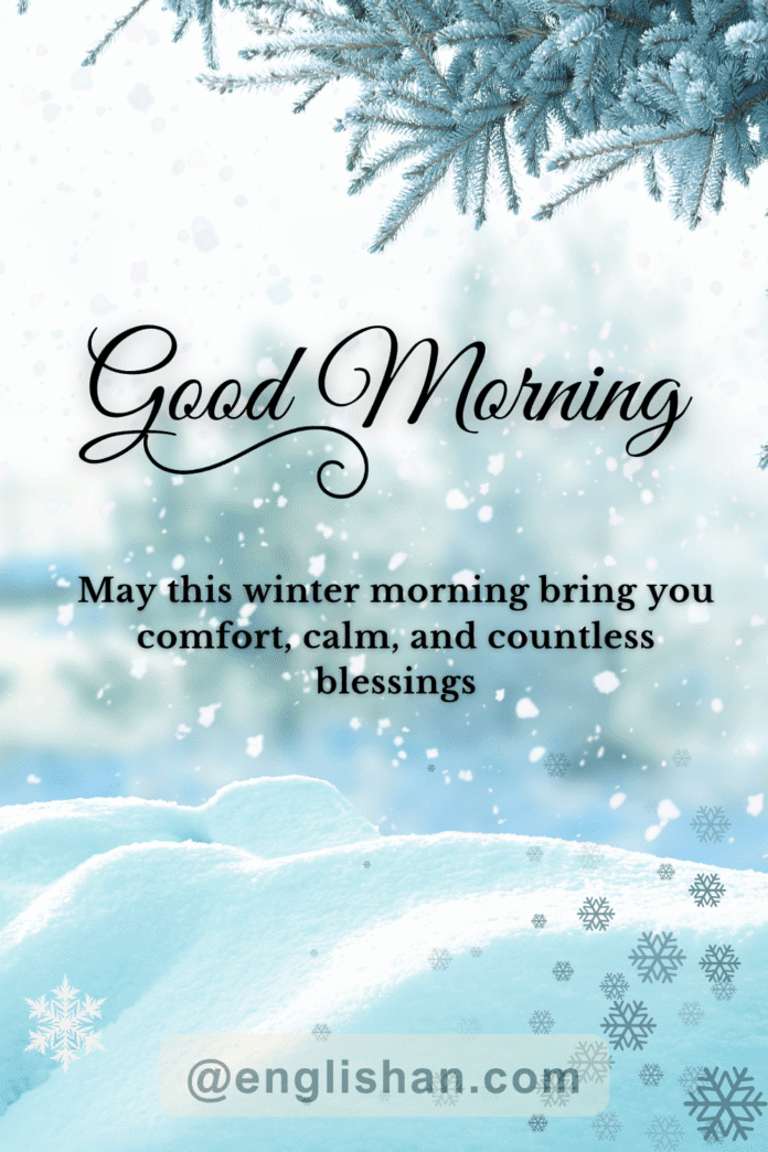 600+ Heartfelt Good Morning Winter Wishes with Images 2025